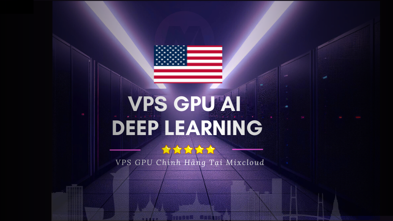 VPS GPU AI Deep Learning | Uptime: 99.99%